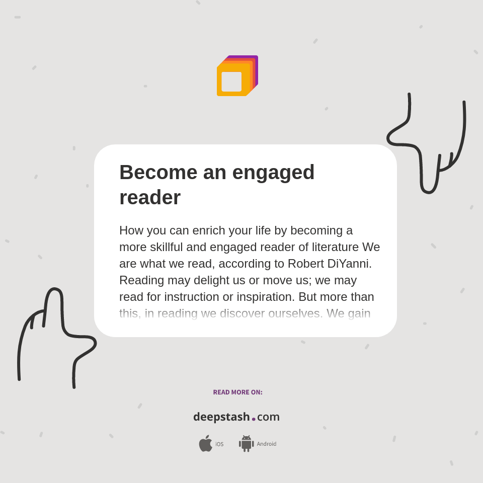 Become an engaged reader - Deepstash