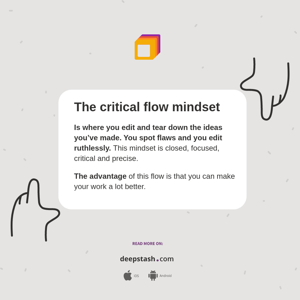 The critical flow mindset - Deepstash