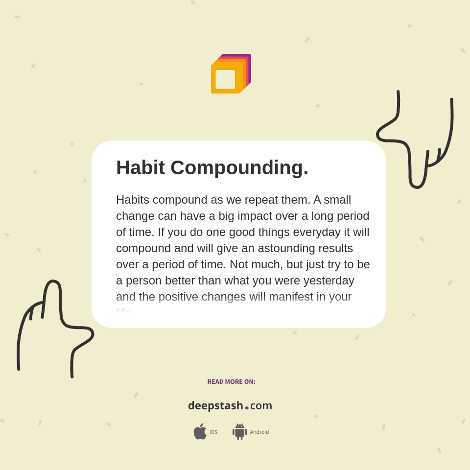 Habit Compounding. - Deepstash
