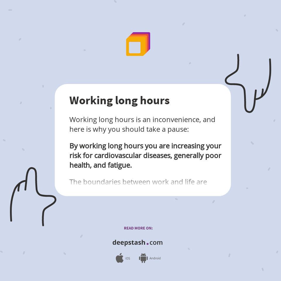 Working long hours - Deepstash