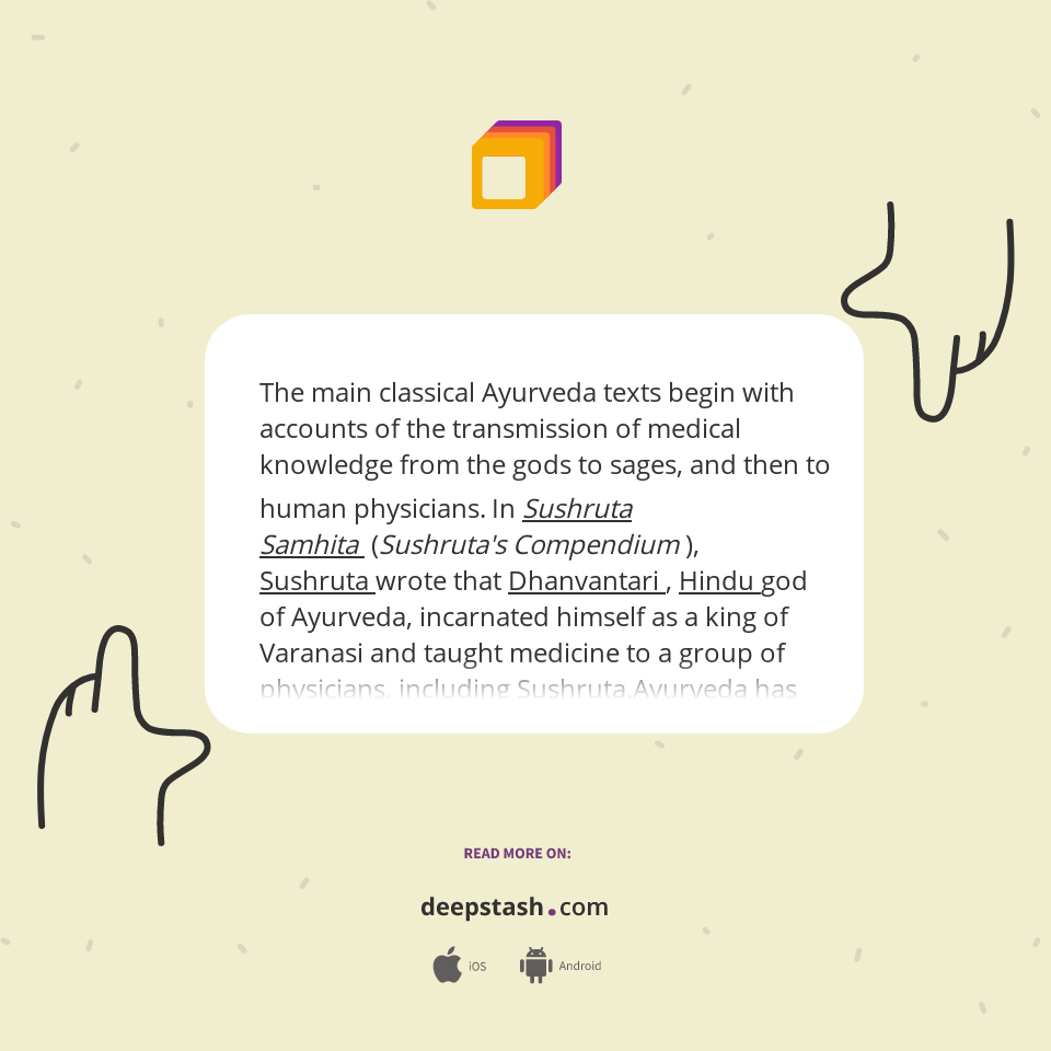 The main classical Ayurveda texts begin with accounts of... - Deepstash