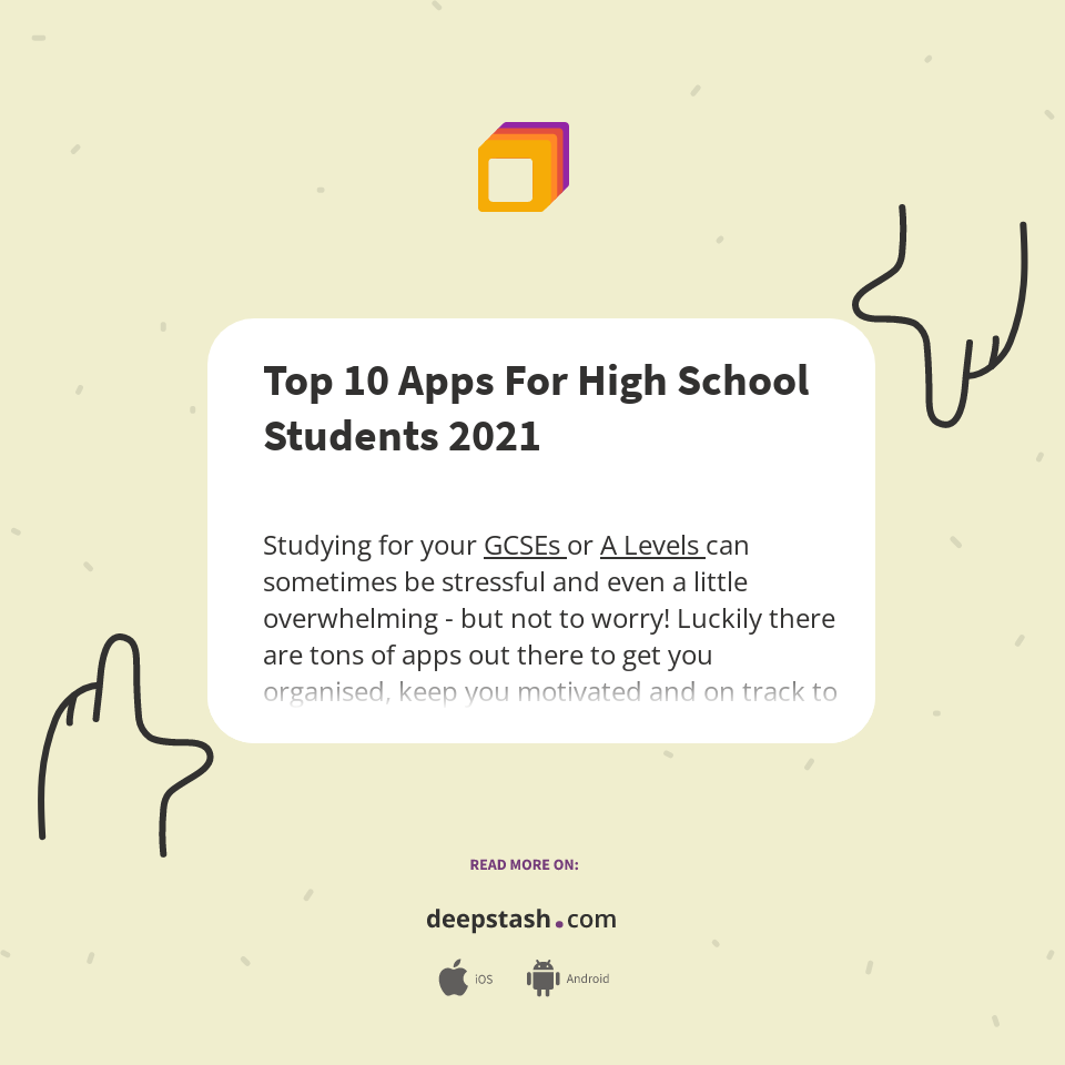 Top 10 Apps For High School Students 2021 - Deepstash