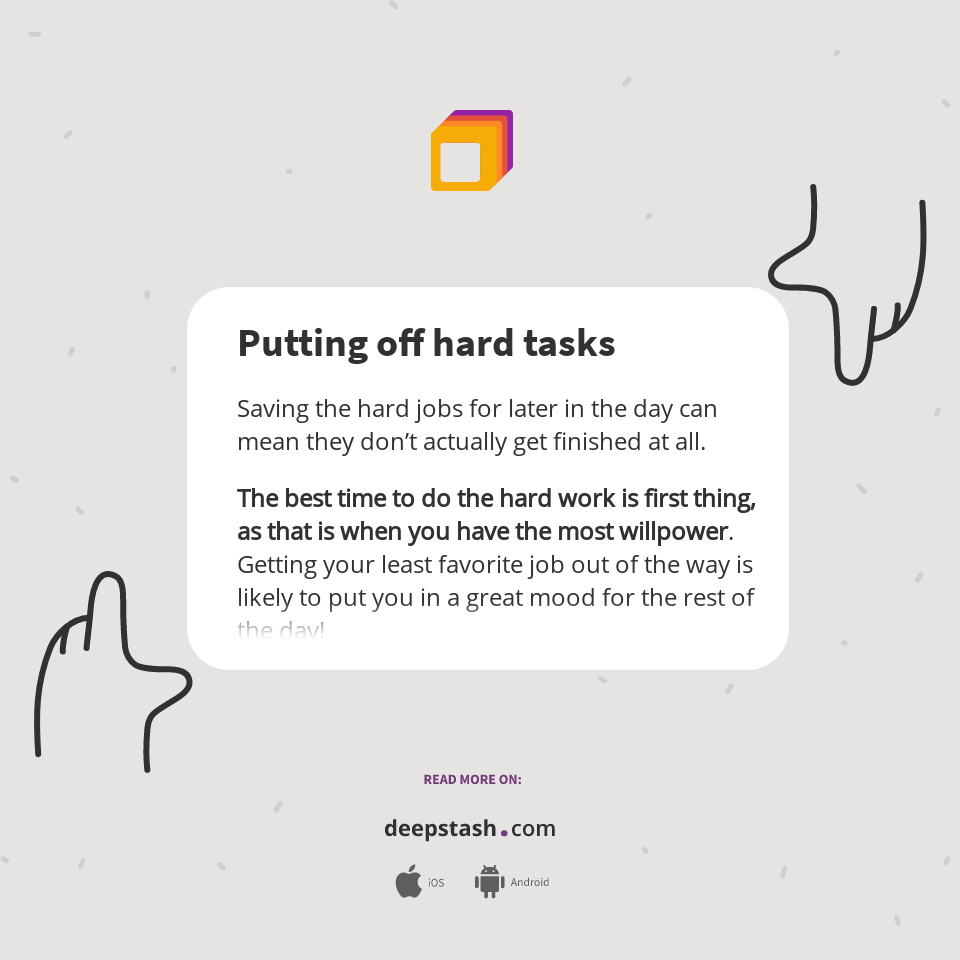 Putting off hard tasks - Deepstash