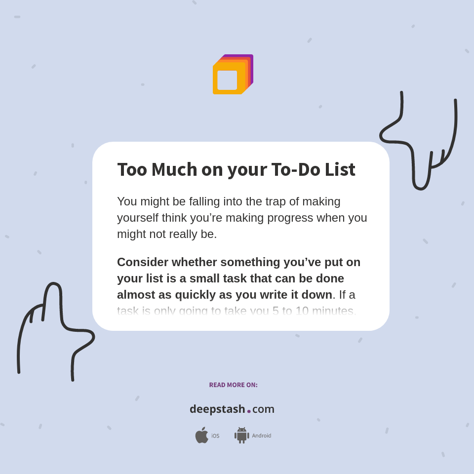 Too Much on your To-Do List - Deepstash