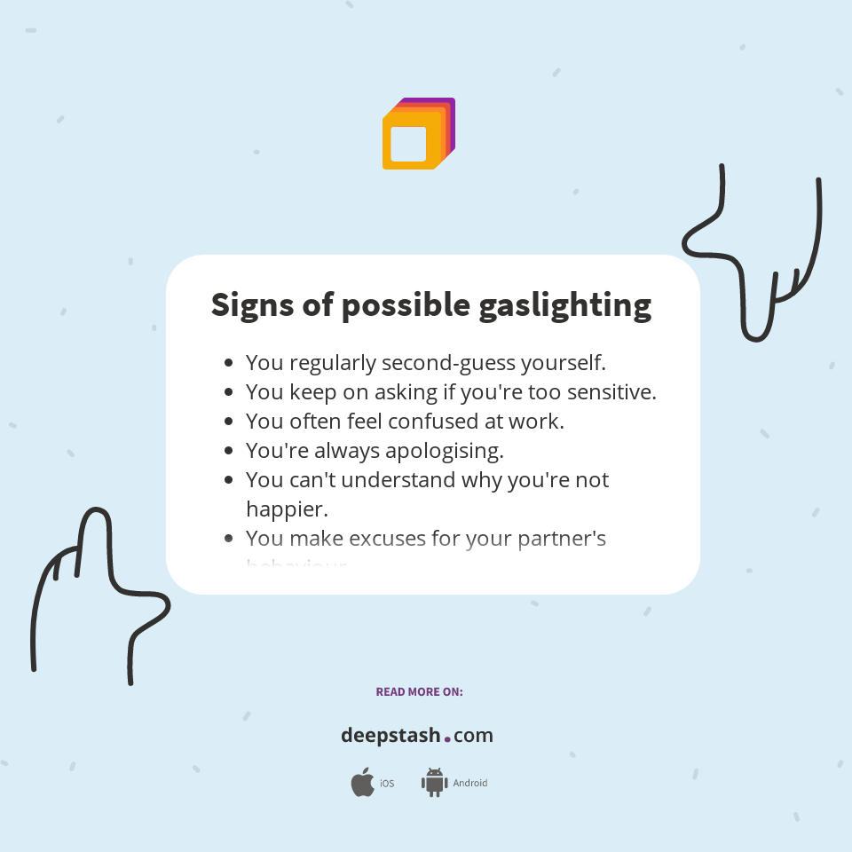 Signs of possible gaslighting - Deepstash