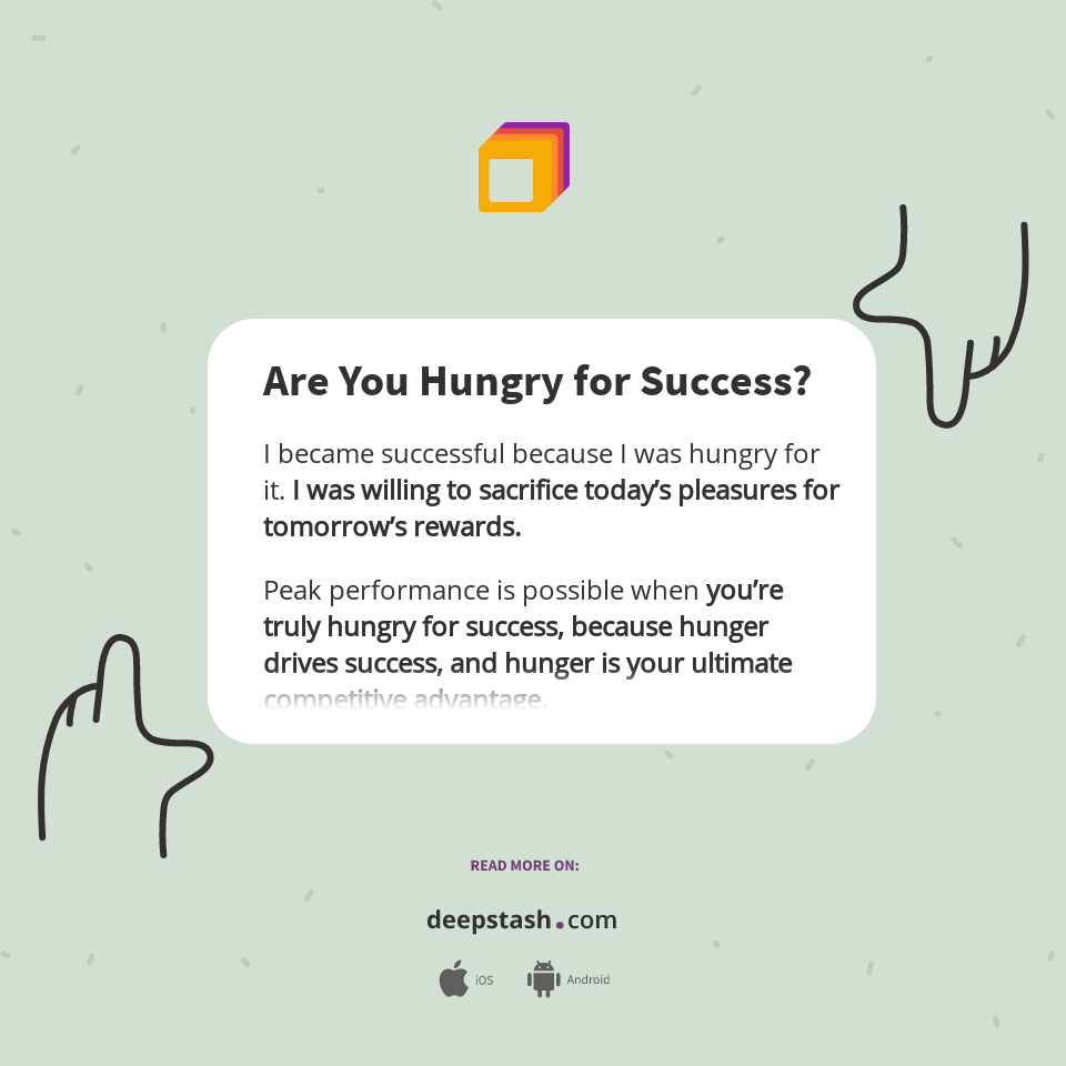 Are You Hungry for Success? - Deepstash