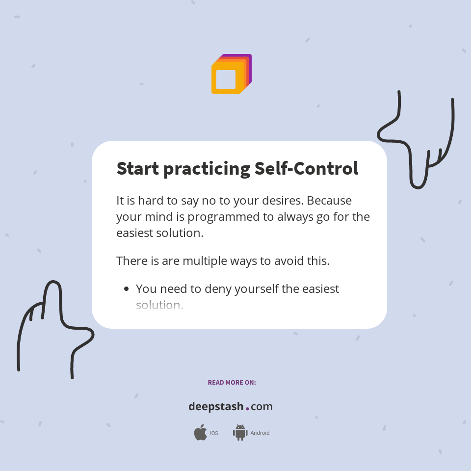 Start practicing Self-Control - Deepstash