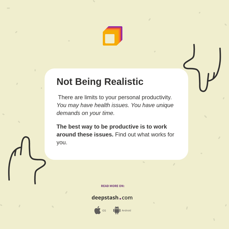 Not Being Realistic - Deepstash