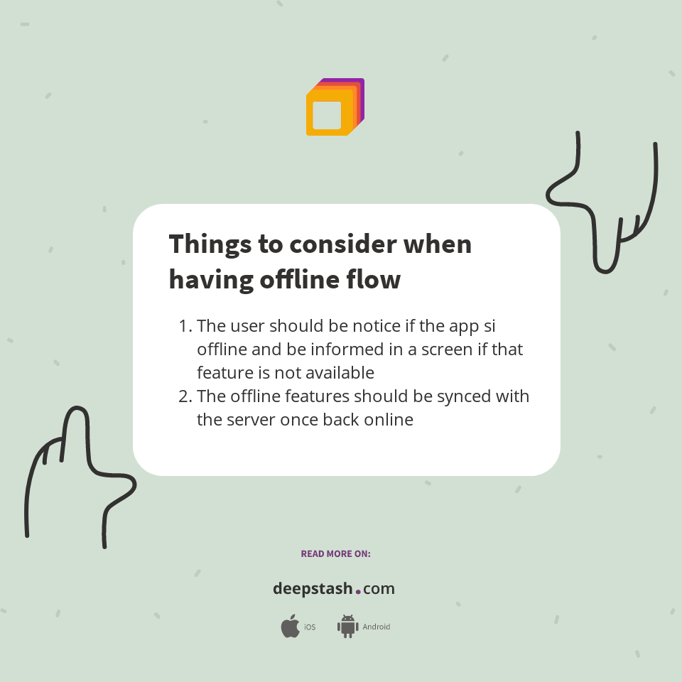 Things to consider when having offline flow - Deepstash