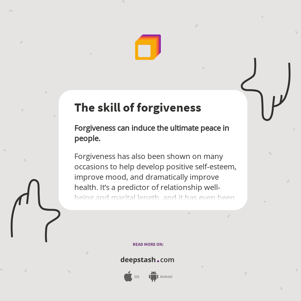 The skill of forgiveness - Deepstash