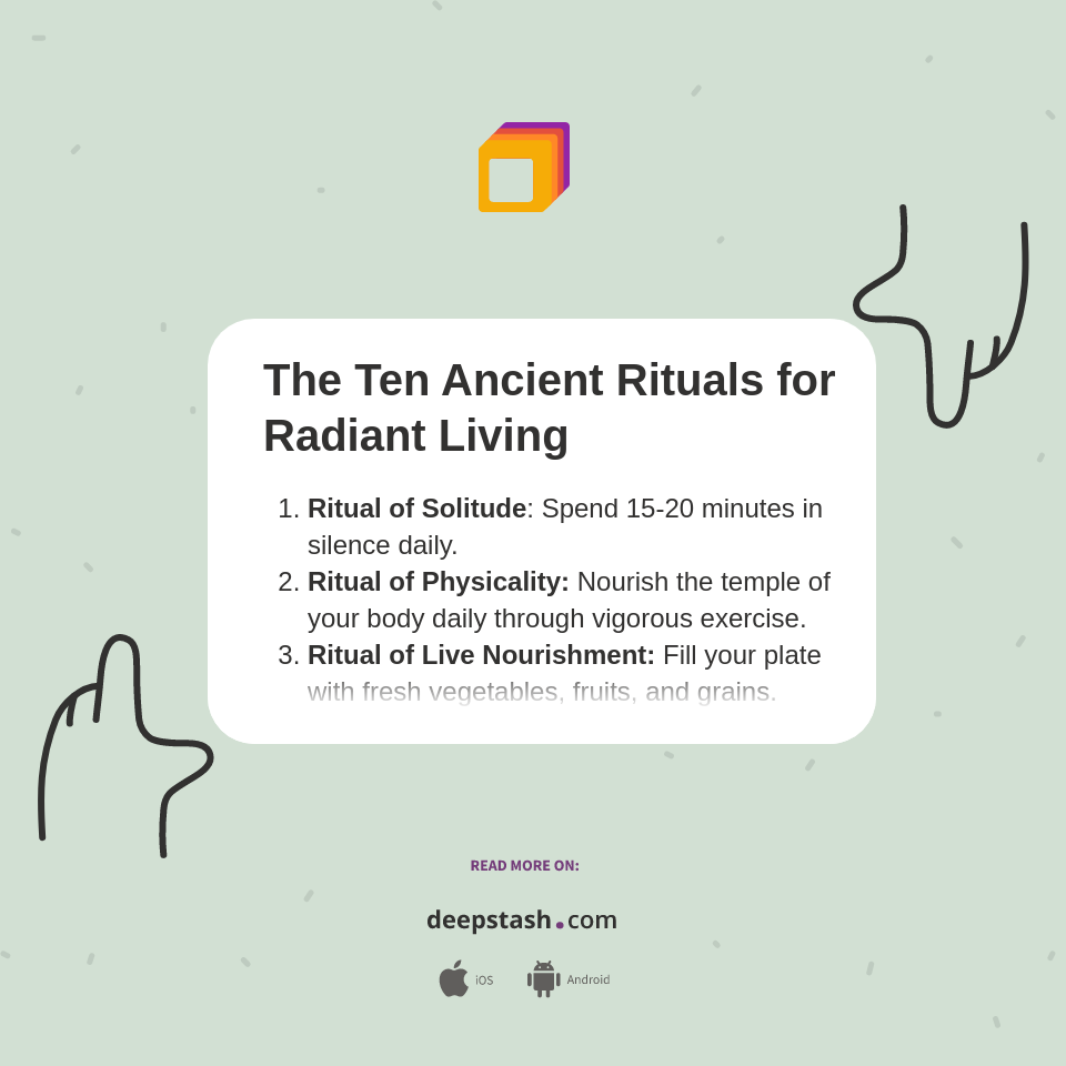 The Ten Ancient Rituals for Radiant Living - Deepstash