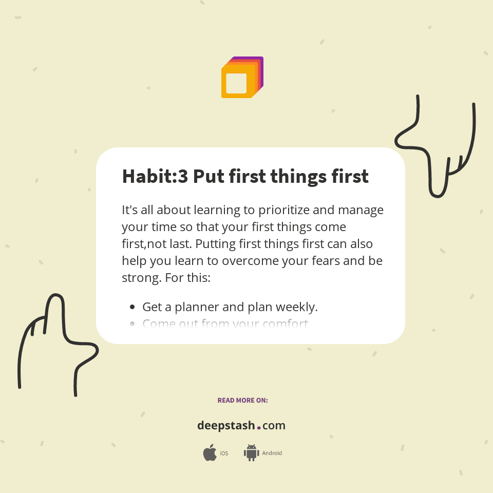 Habit:3 Put first things first - Deepstash