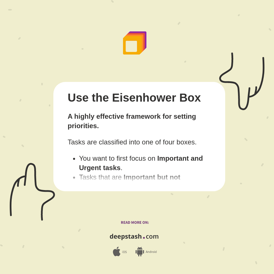 Use the Eisenhower Box - Deepstash