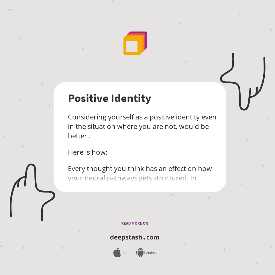 Positive Identity - Deepstash