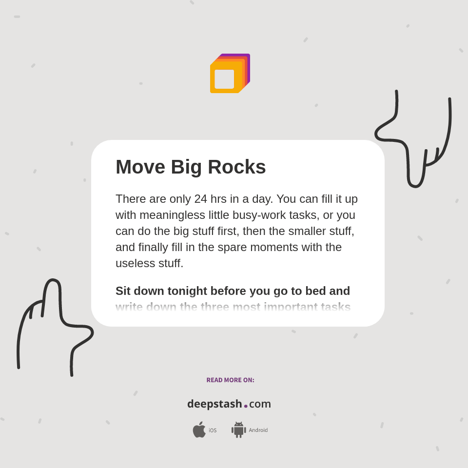 Move Big Rocks - Deepstash