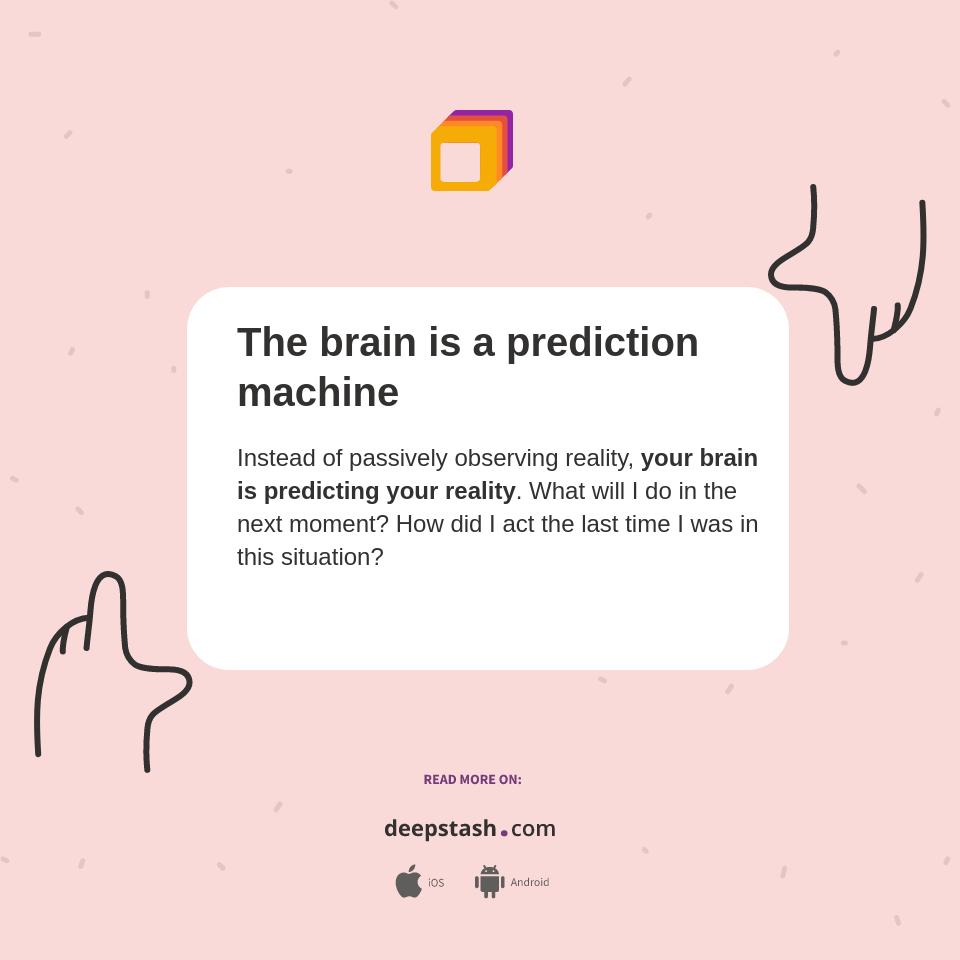 The brain is a prediction machine - Deepstash
