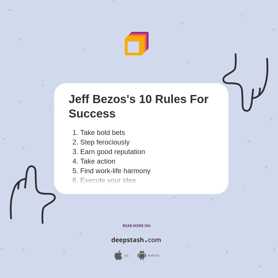 Jeff Bezos's 10 Rules For Success - Deepstash