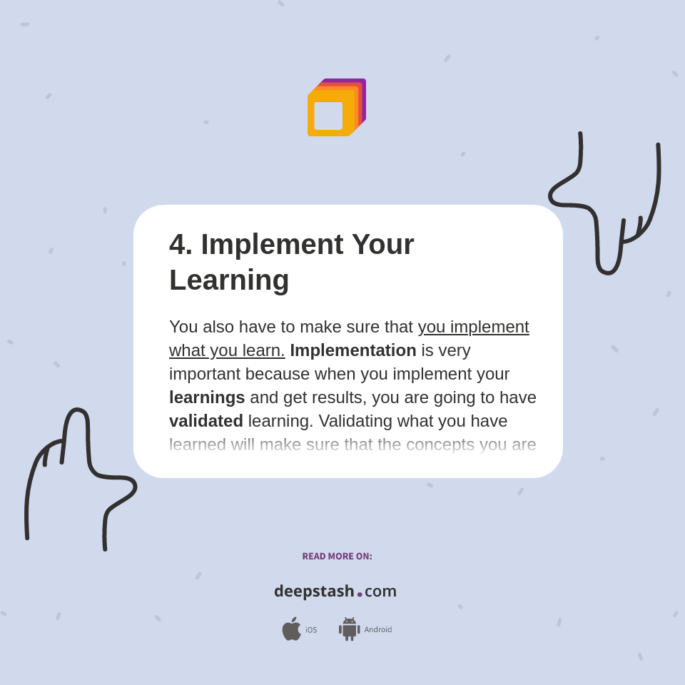 4. Implement Your Learning - Deepstash