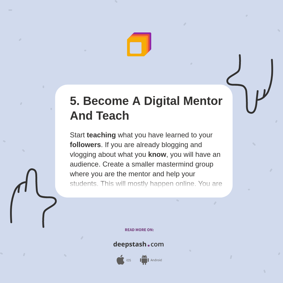 5. Become A Digital Mentor And Teach - Deepstash
