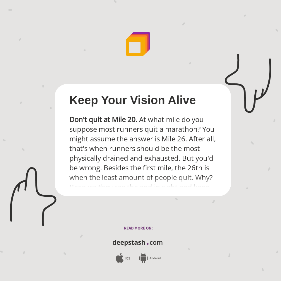 Keep Your Vision Alive - Deepstash