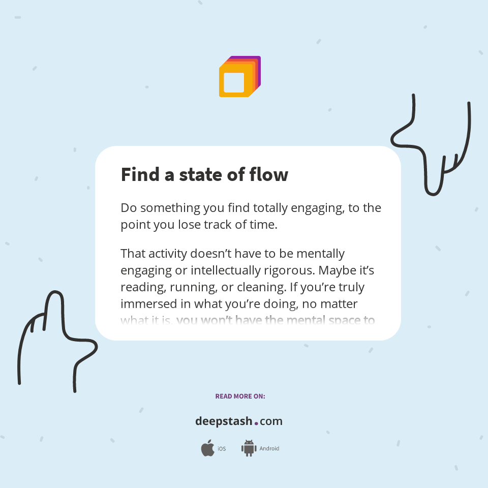 Find a state of flow - Deepstash