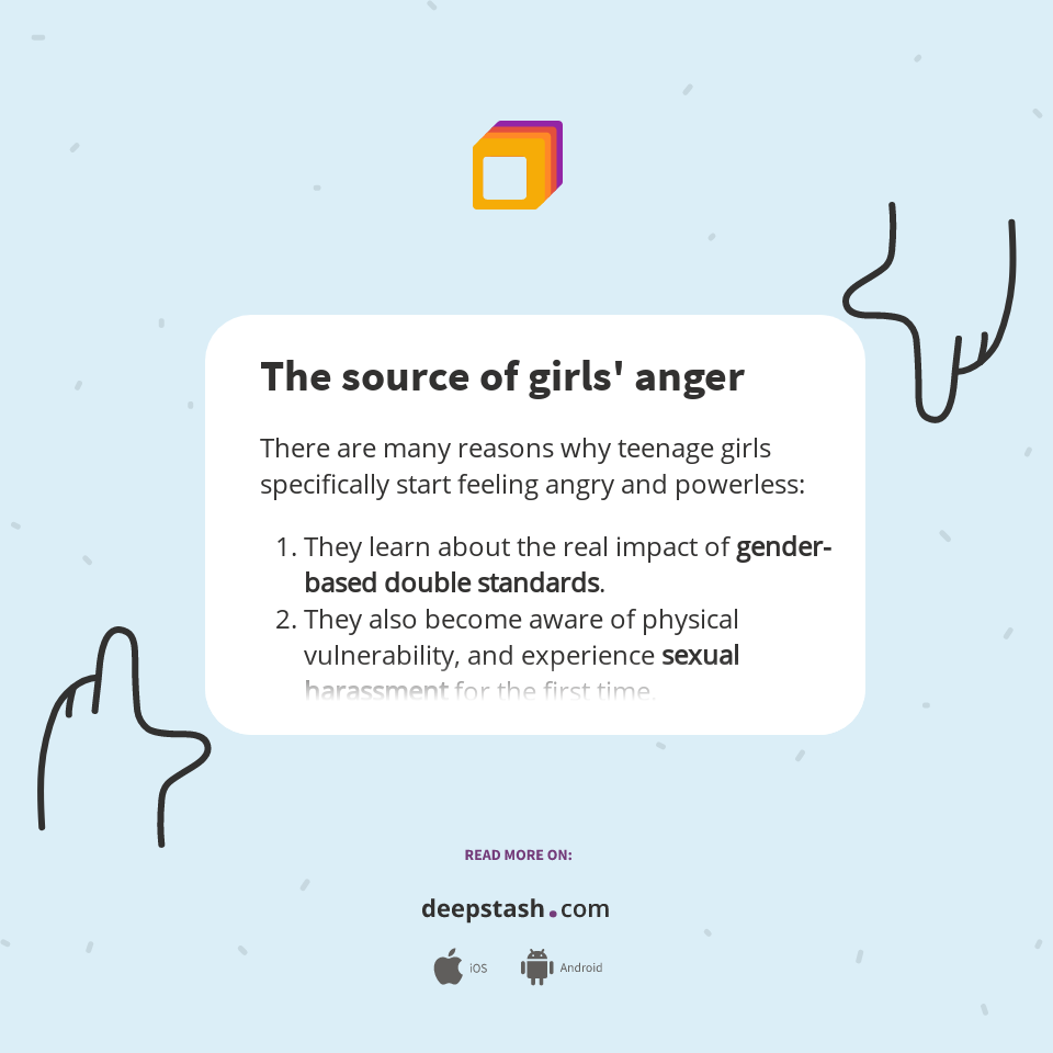 The source of girls' anger - Deepstash