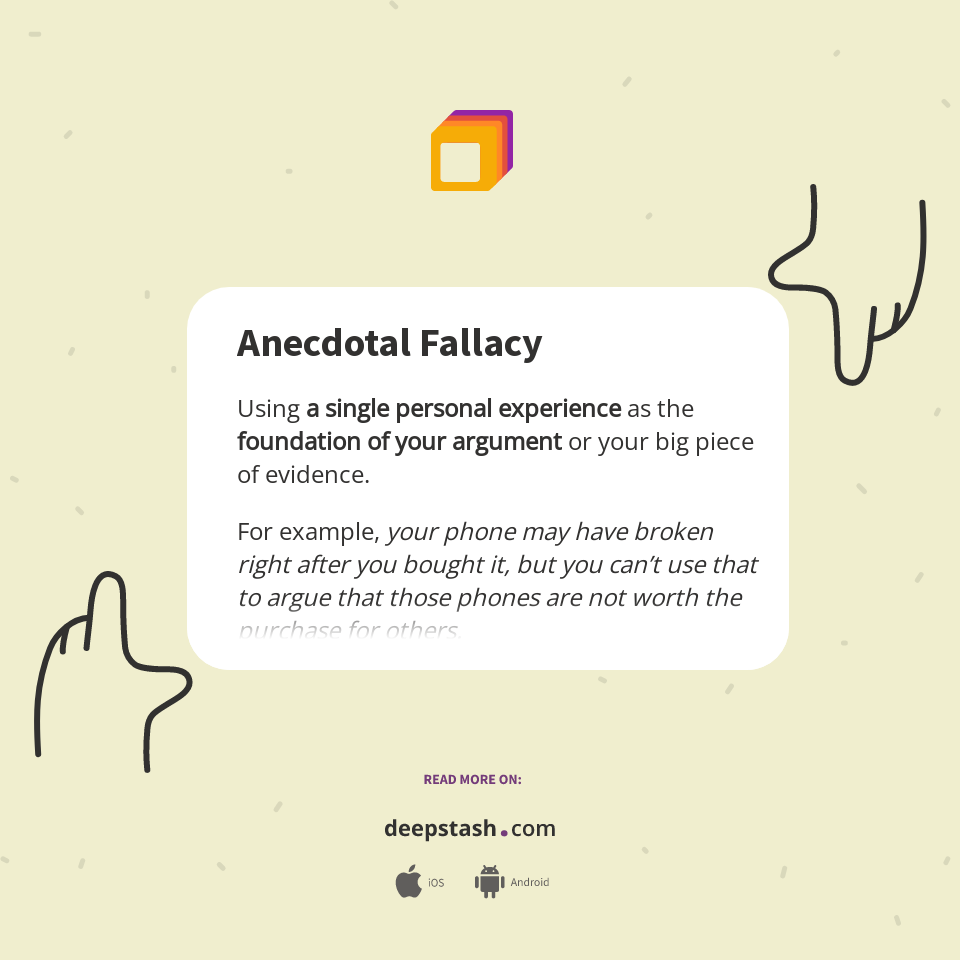 Anecdotal Fallacy - Deepstash
