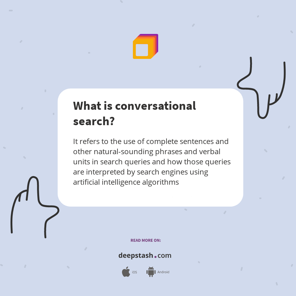 What is conversational search? - Deepstash