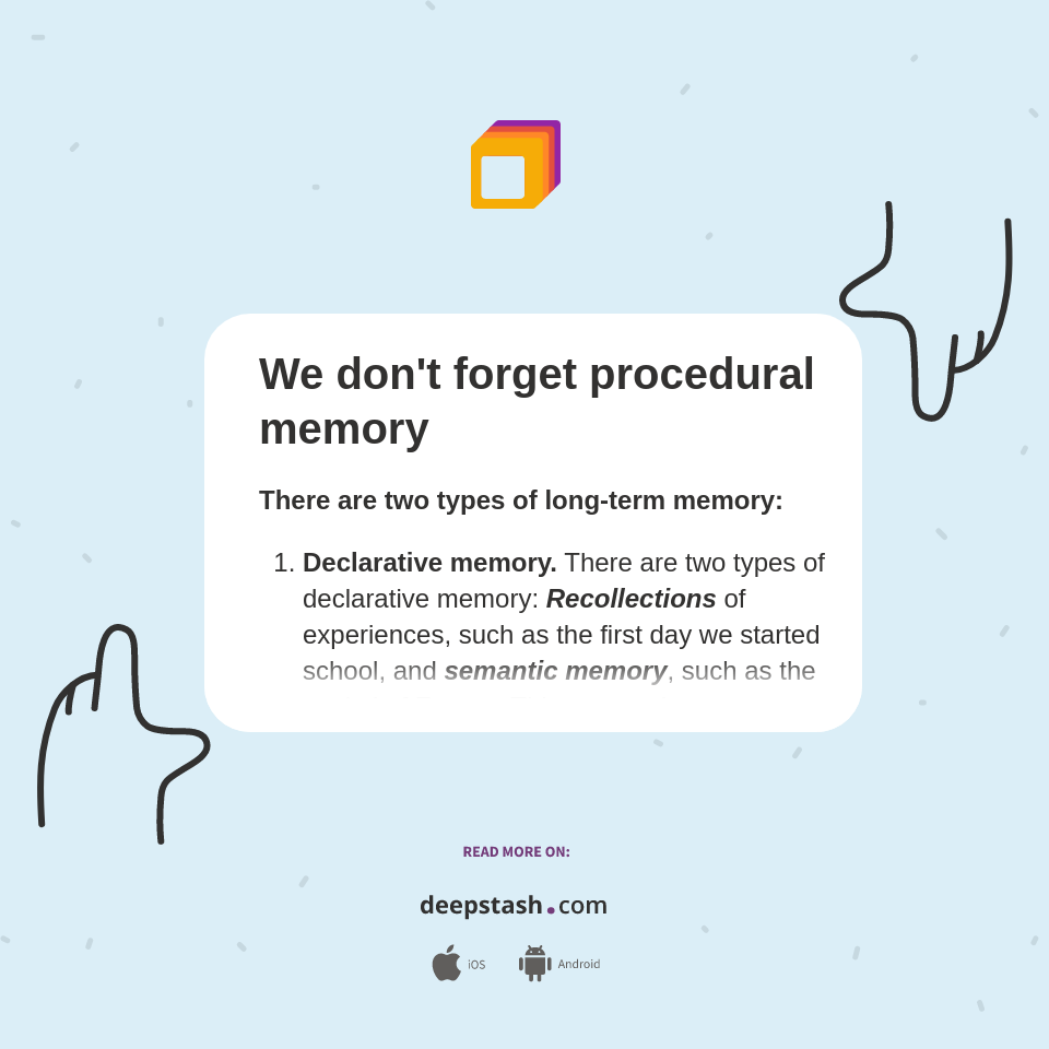 We don't forget procedural memory - Deepstash