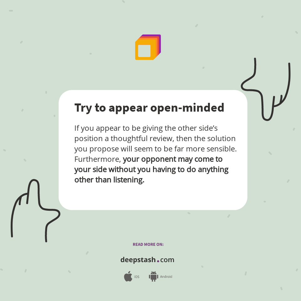 Try to appear open-minded - Deepstash