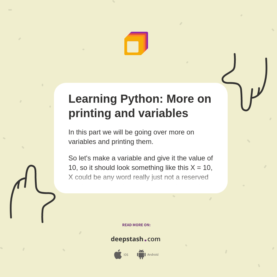 Learning Python: More on printing and variables - Deepstash