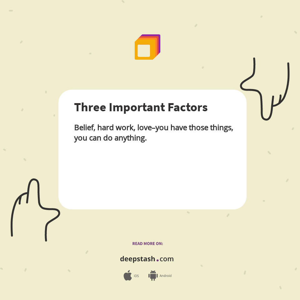 Three Important Factors - Deepstash