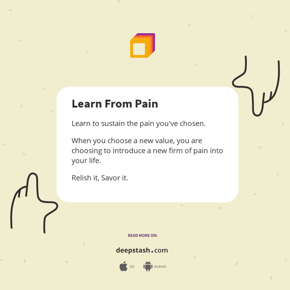 Learn From Pain - Deepstash