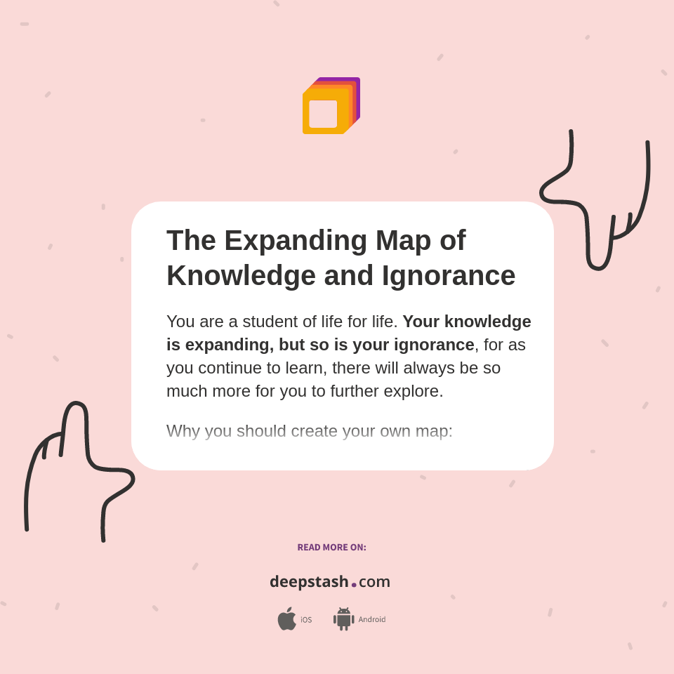 The Expanding Map of Knowledge and Ignorance - Deepstash