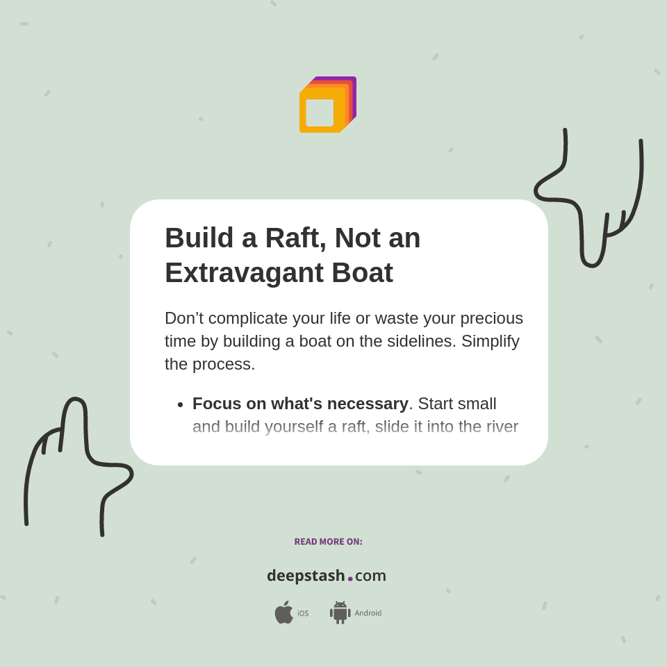 Build a Raft, Not an Extravagant Boat - Deepstash