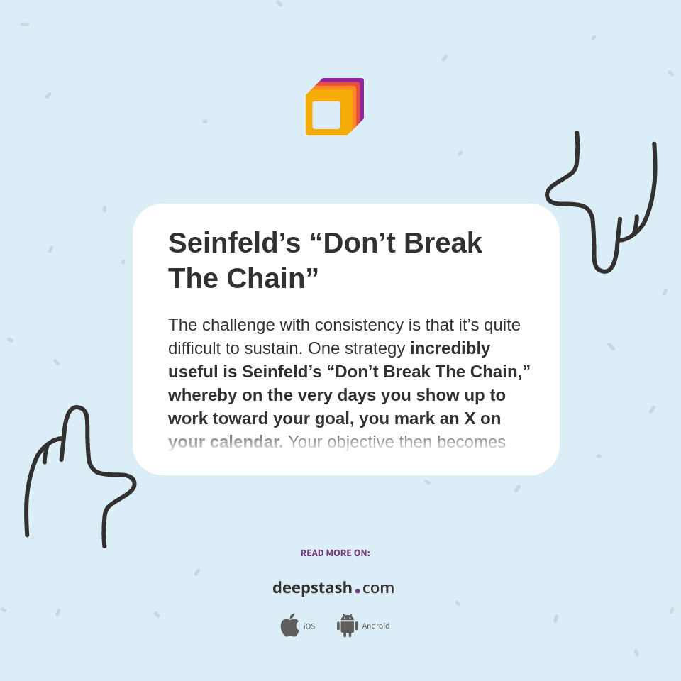 Seinfeld’s “Don’t Break The Chain” - Deepstash