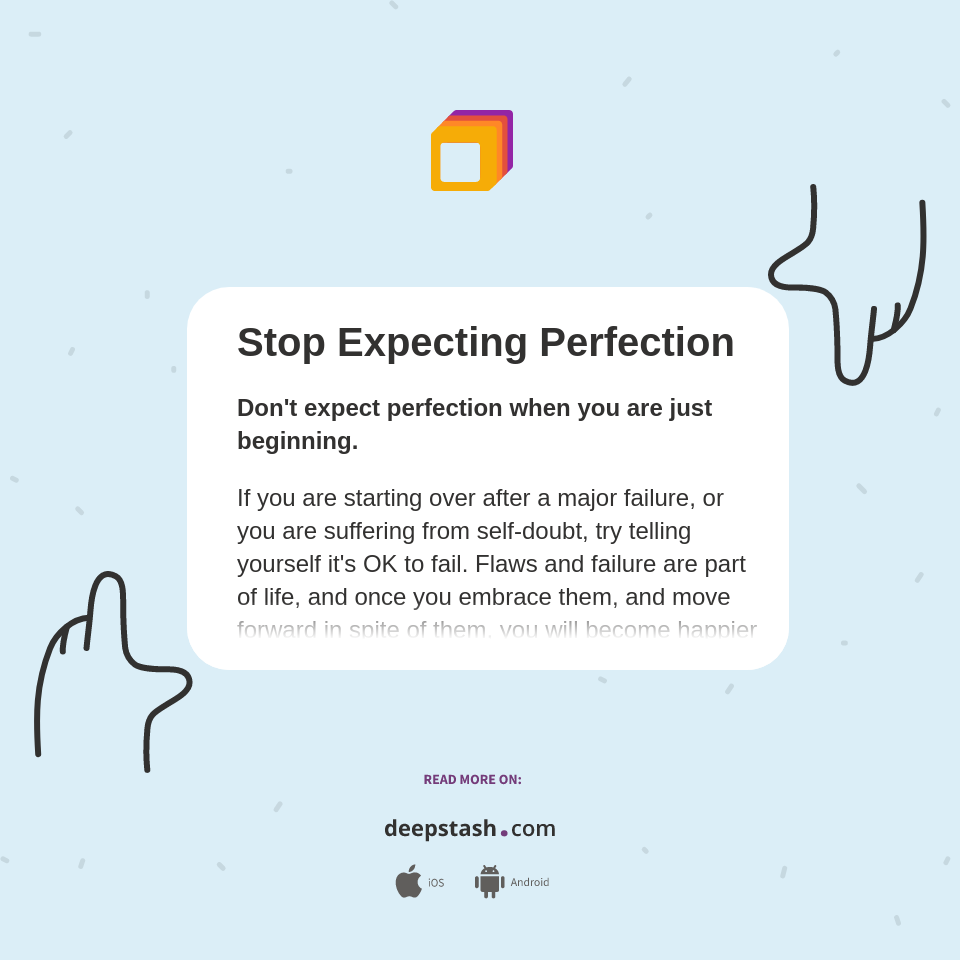Stop Expecting Perfection - Deepstash