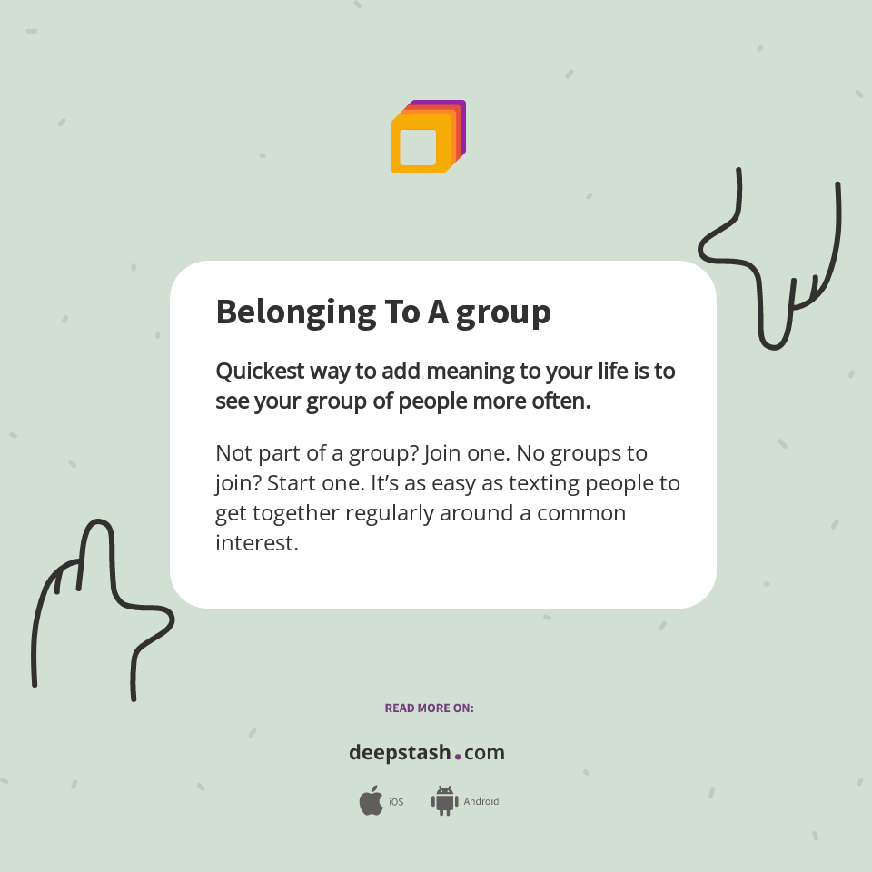 Belonging To A group - Deepstash