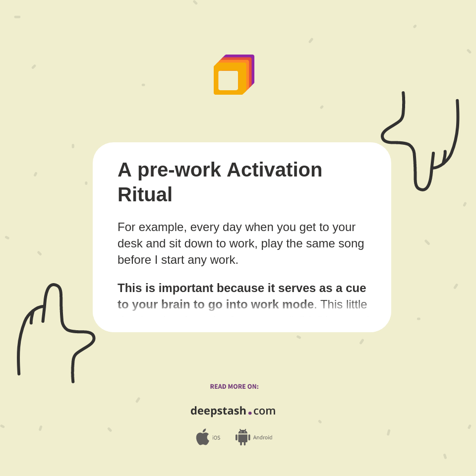 A pre-work Activation Ritual - Deepstash