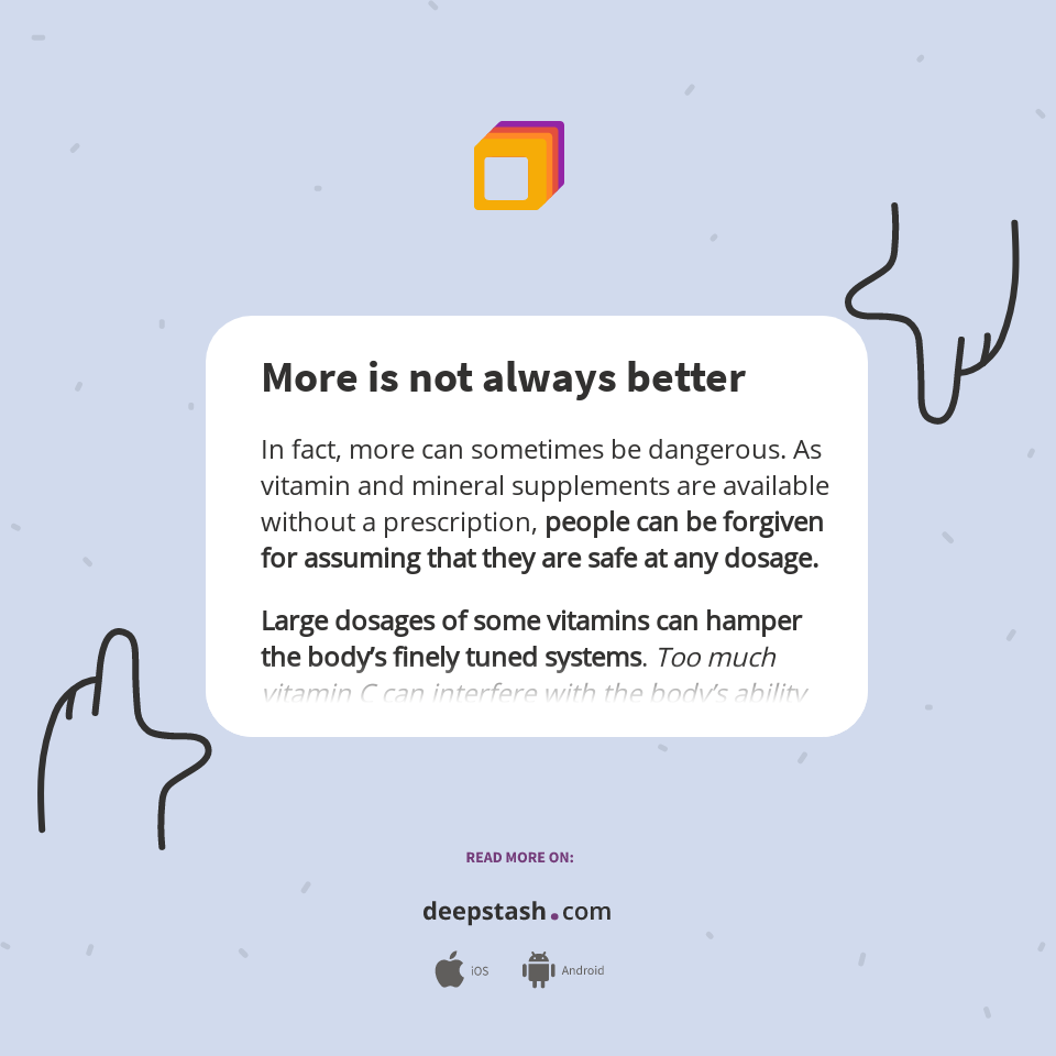 More is not always better - Deepstash