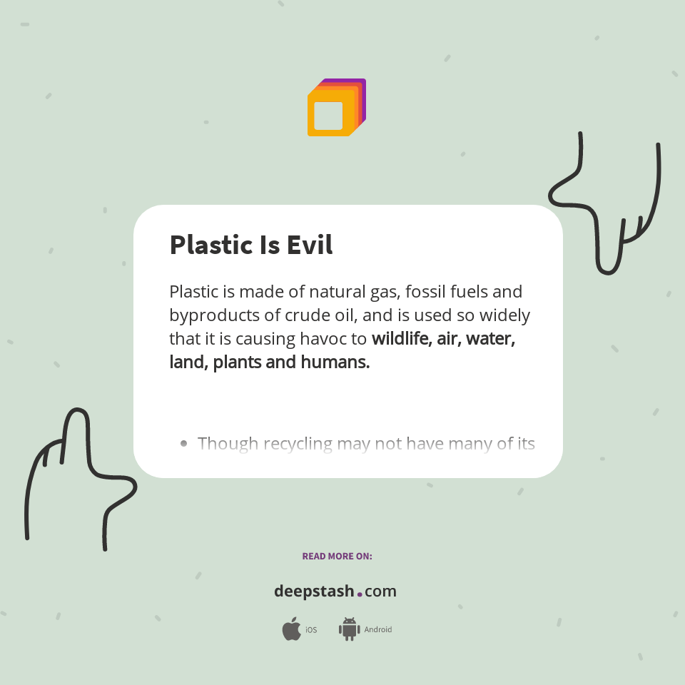 Plastic Is Evil - Deepstash