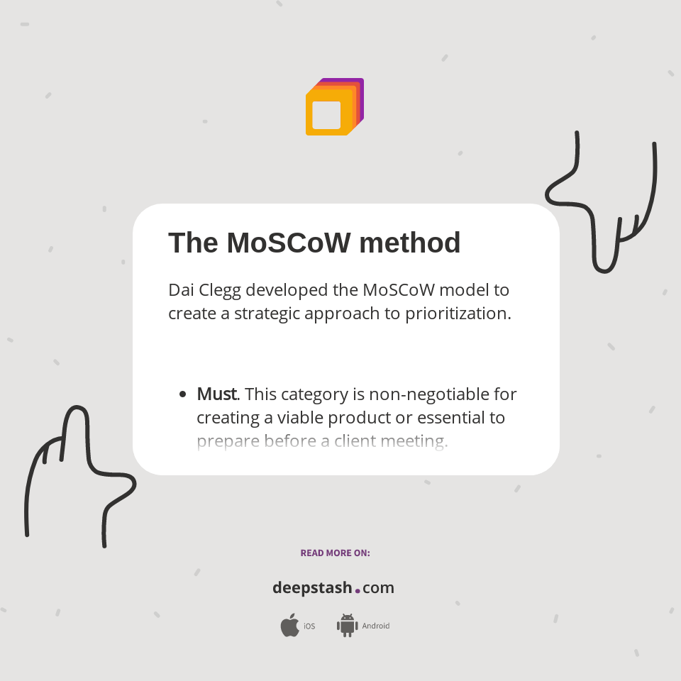 The MoSCoW method - Deepstash