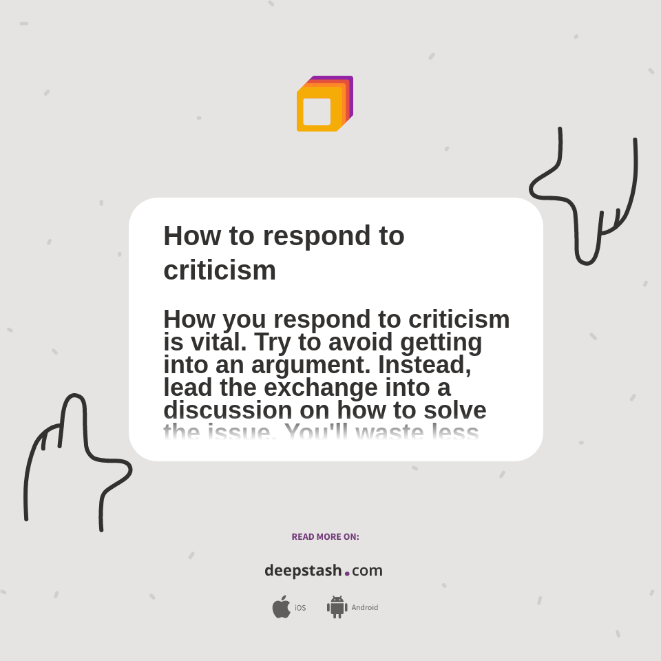 How to respond to criticism - Deepstash