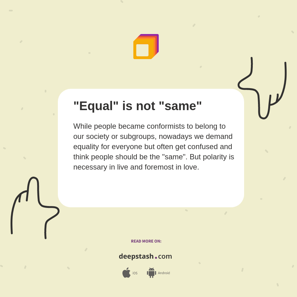 "Equal" is not "same" - Deepstash