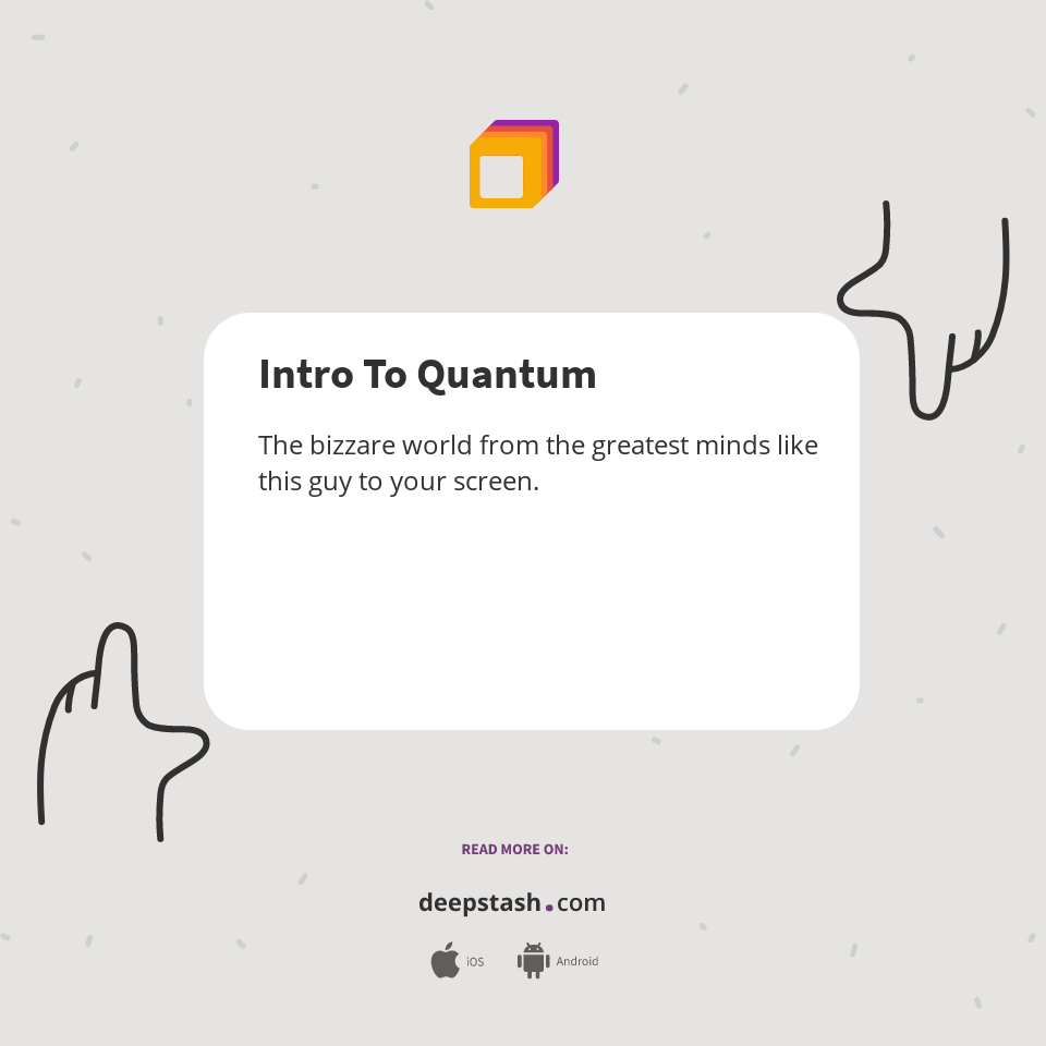 Intro To Quantum - Deepstash