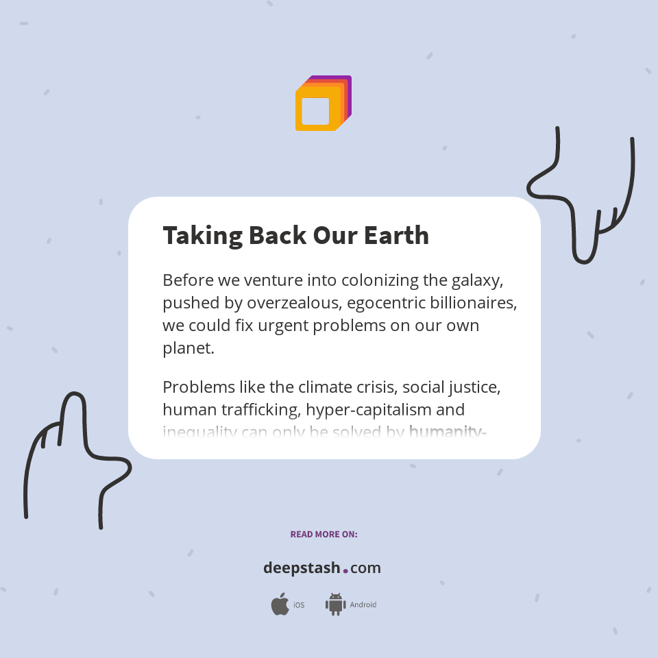 Taking Back Our Earth - Deepstash