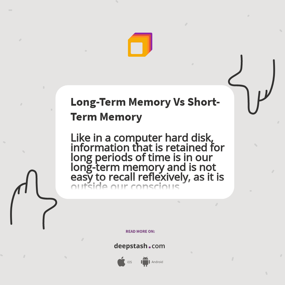 Long-Term Memory Vs Short-Term Memory - Deepstash