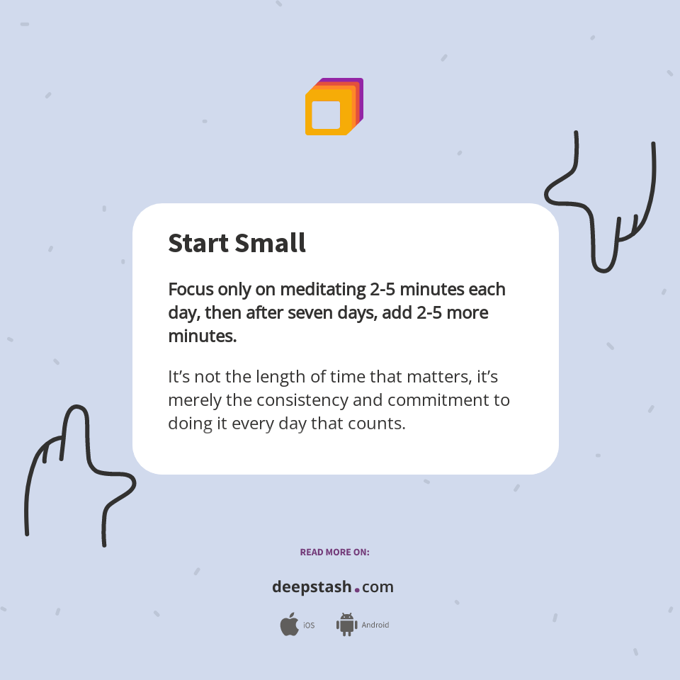 Start Small - Deepstash