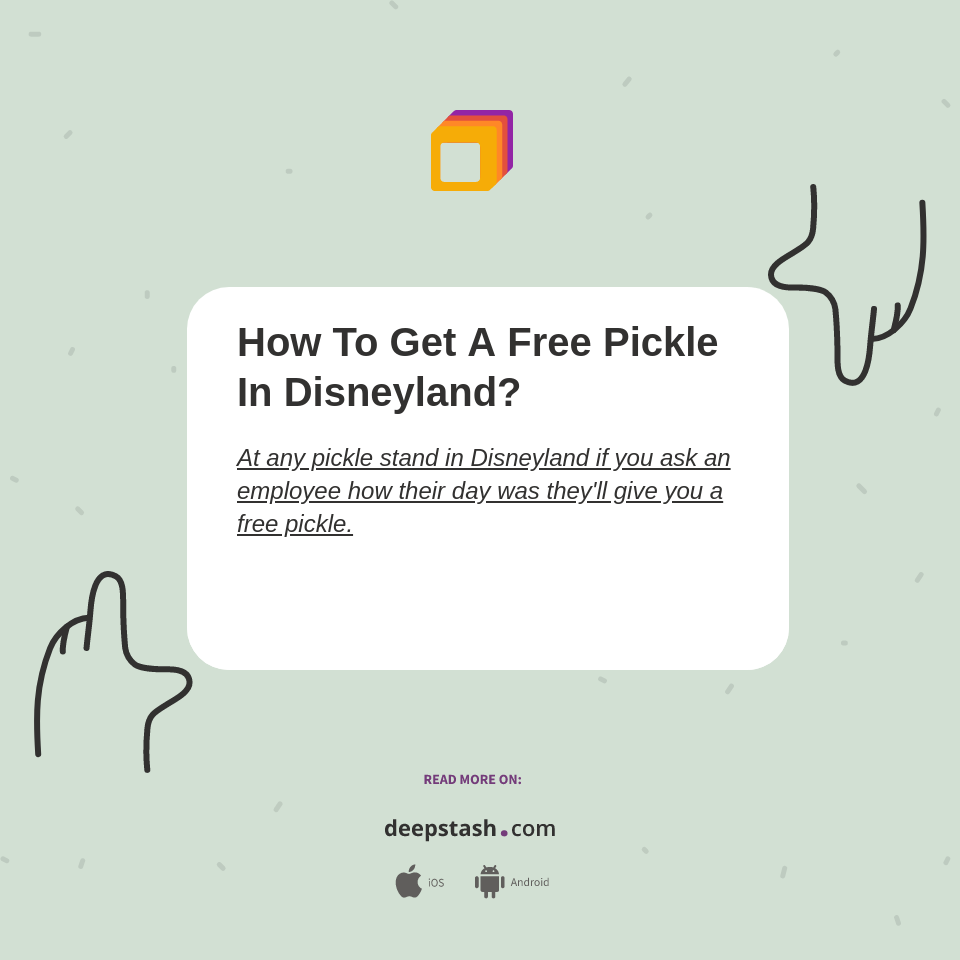 How To Get A Free Pickle In Disneyland? - Deepstash