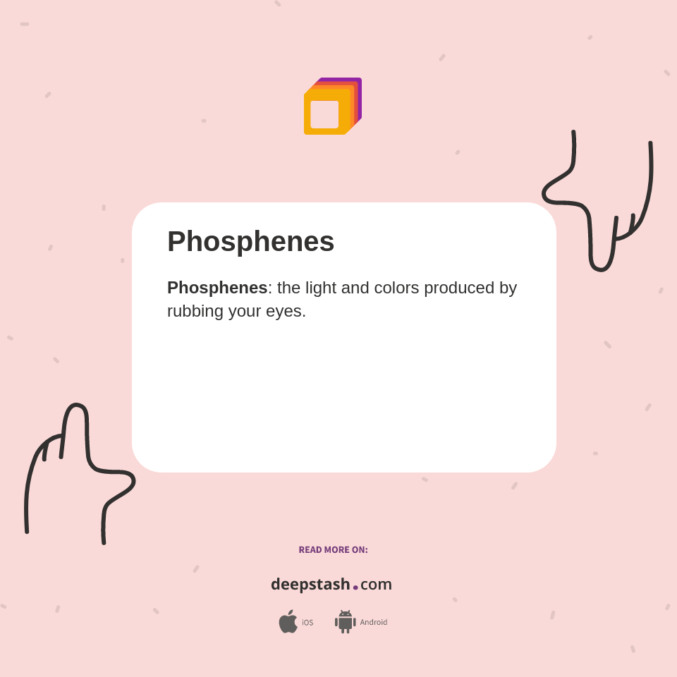 Phosphenes - Deepstash